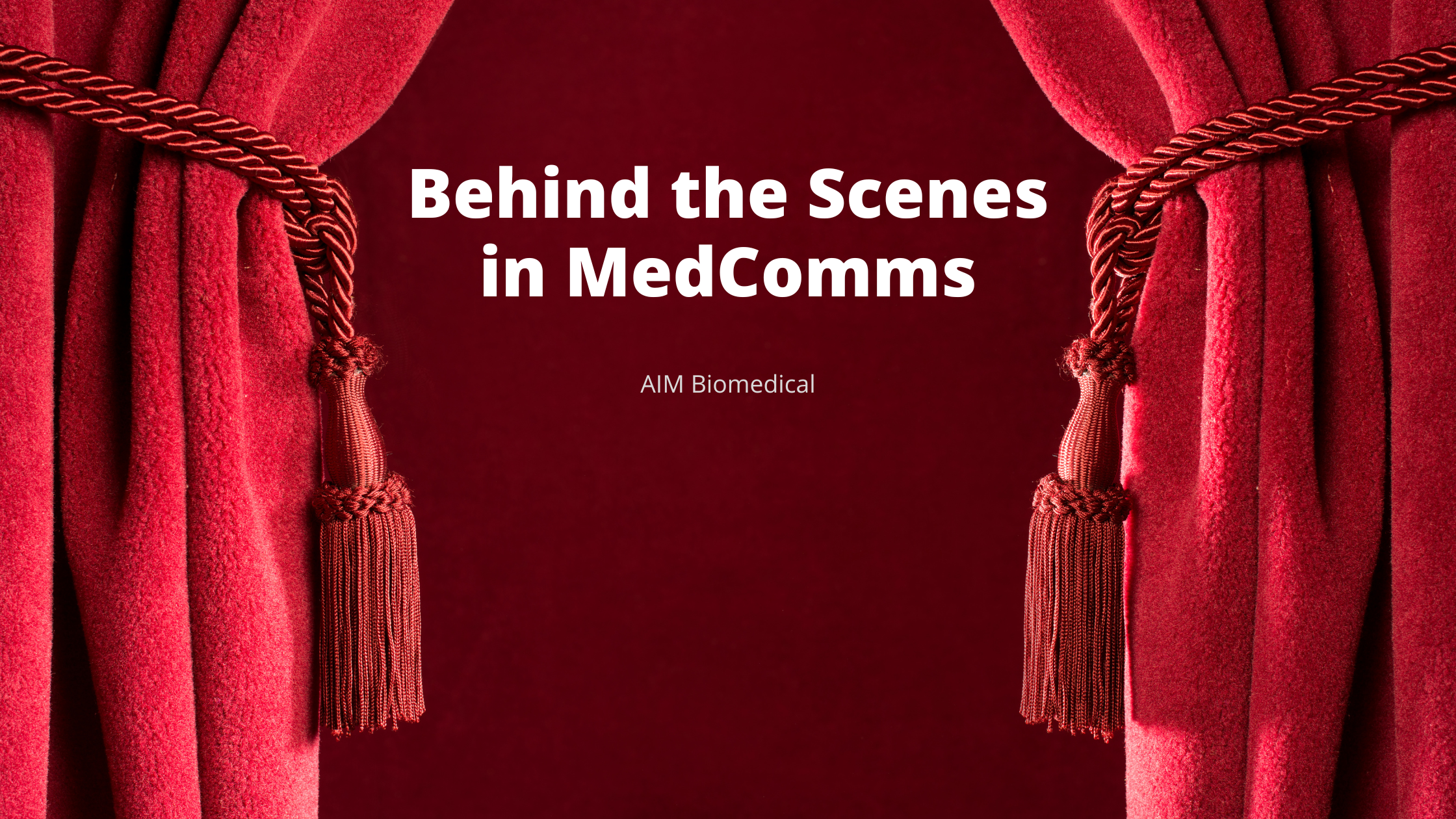 Behind the Scenes in Medical Communications - Our Invisible Work • AIM ...